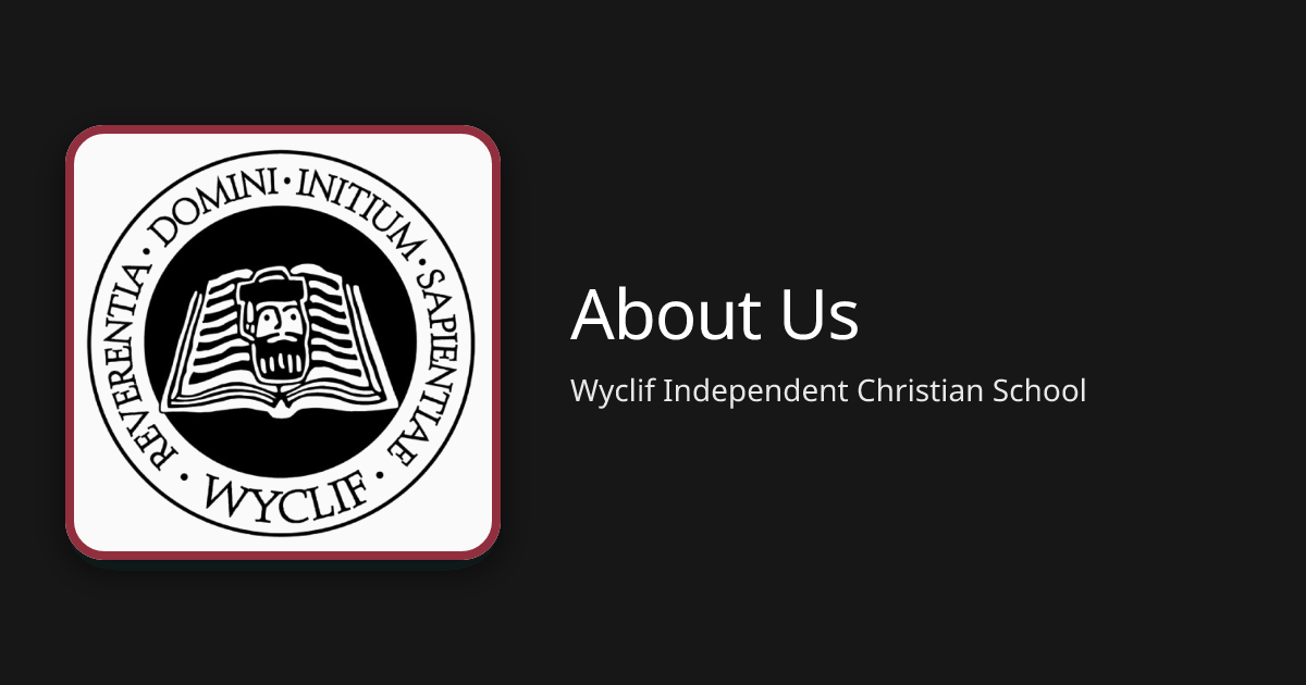 About Us → Wyclif Independent Christian School